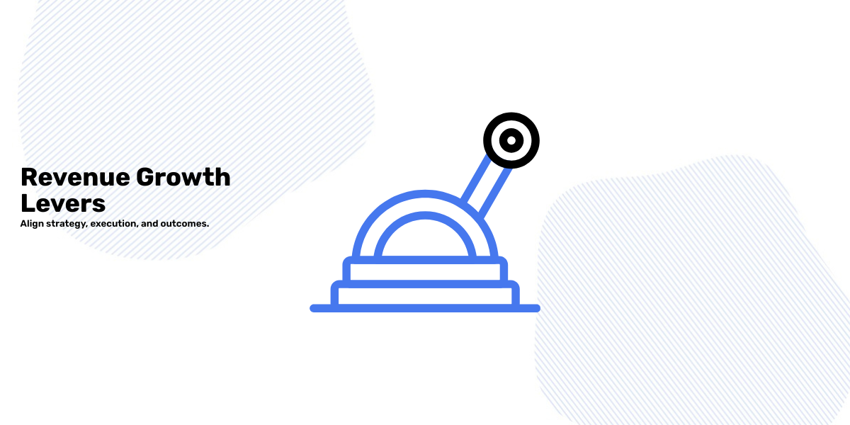 8 Revenue Levers Sales Leaders Must Get Right to Drive Growth