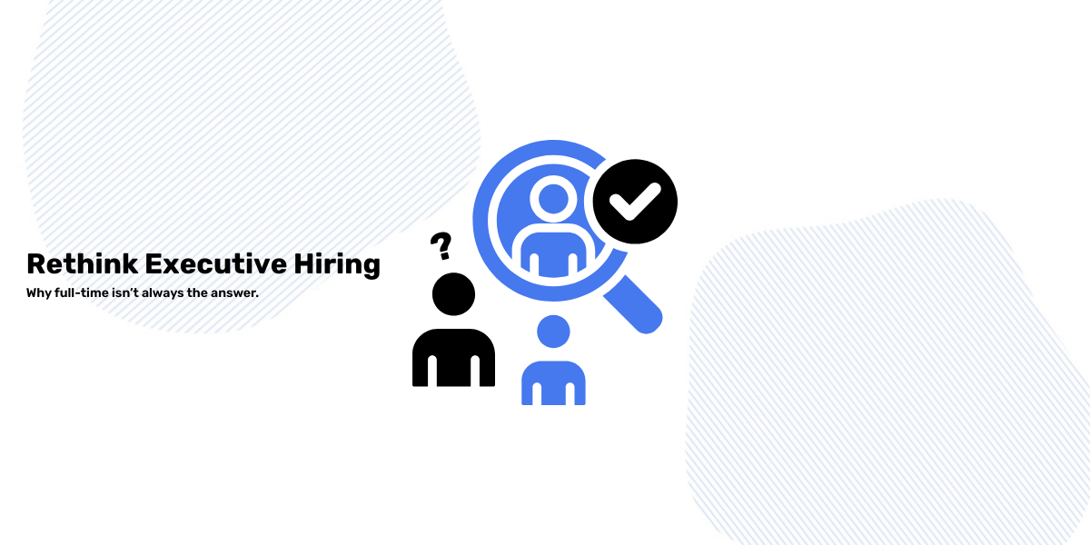 What Growing Companies Get Wrong About Hiring Their Next Executive
